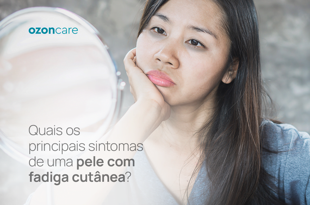 Entenda a Fadiga Cutânea - Philozon