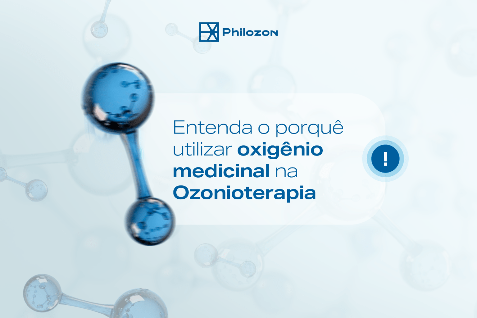 Entenda o porquê utilizar oxigênio medicinal na Ozonioterapia - Philozon